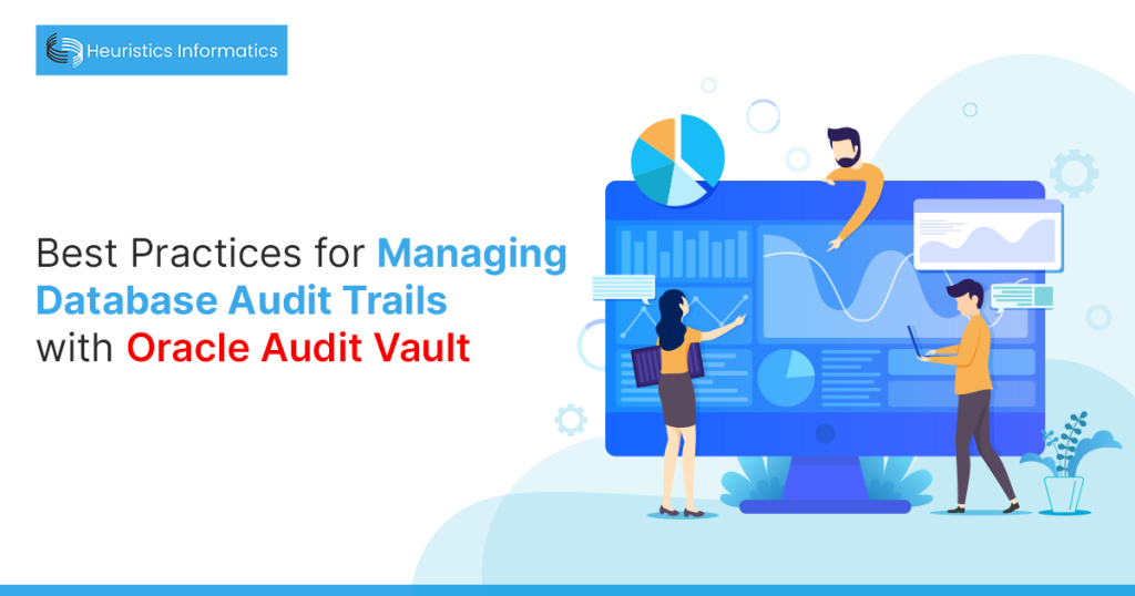 Oracle Audit Vault | Best Practices for Managing Audit Trails
