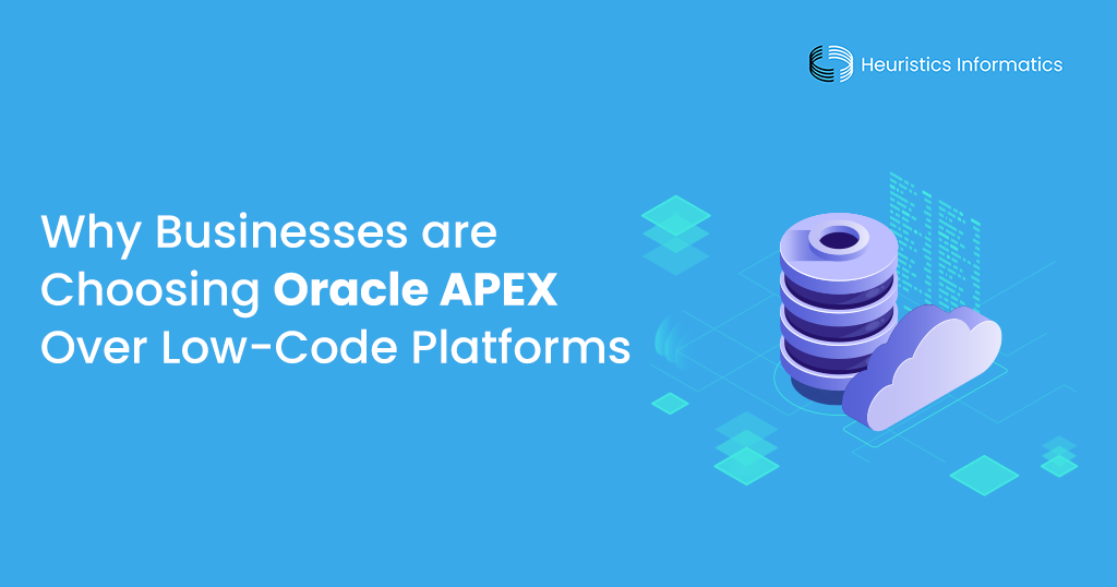 Why Oracle APEX Stands Out Among Low Code Platforms